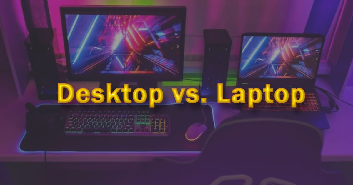 Desktop Computer vs. Laptop: Which One is Right for You? - Battery ...